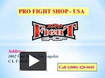 PPT – Pro Fight Shop - USA | Pro Fight Store - USA PowerPoint ...