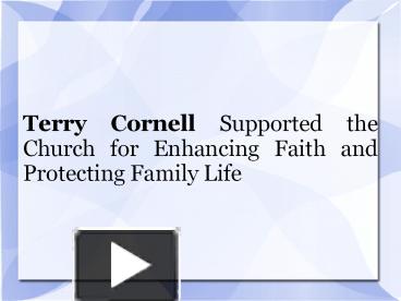 PPT – Terry Cornell Supported the Church for Enhancing Faith and ...