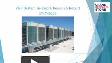 VRF System In-Depth Research Report 2017-2022 presentation | free to ...