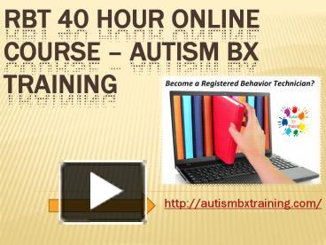 RBT 40 Hour Online Course - Autism BX Training presentation | free to ...