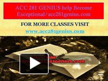 PPT – ACC 281 GENIUS help Become Exceptional/acc281genius.com ...