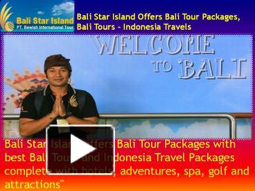 Bali Star Island Offers Bali Tour Packages, Bali Tours - Indonesia ...