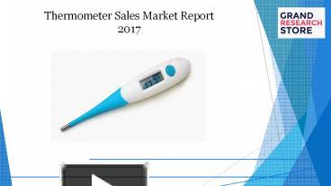 PPT – Thermometer sales market report 2017 PowerPoint presentation ...