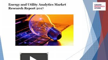 PPT – Energy and Utility Analytics Market Research Report 2017 ...