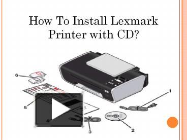 PPT – How To Install Lexmark Printer with CD? PowerPoint presentation ...