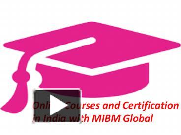 PPT – Online Courses and Certification in India with of the business ...