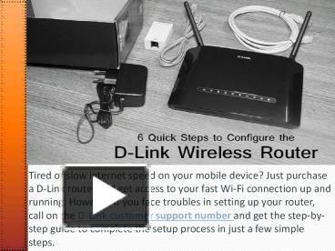 PPT – 6 Quick Steps to Configure the D-Link Wireless Router PowerPoint ...