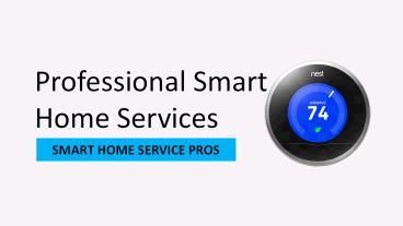 Professional Smart Home Services - Smart Home Service Pros presentation ...
