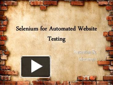 PPT – Selenium for Automated Website Testing PowerPoint presentation ...