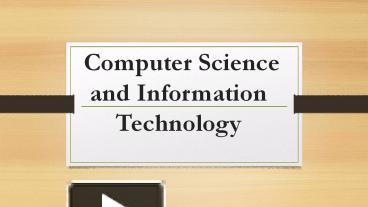 PPT – Computer Science and Information Technology PowerPoint ...