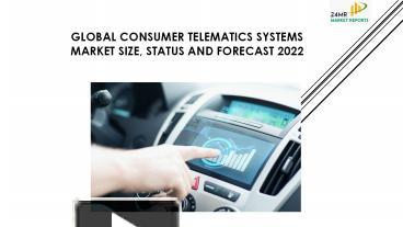 Global Consumer Telematics Systems Market Size, Status and Forecast ...