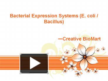 Bacterial Expression Systems (E. coli / Bacillus) presentation | free ...