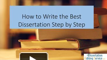PPT – How to Write the Best Dissertation Step by Step PowerPoint ...