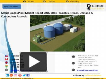 PPT – Global Biogas Plant Market Report 2016-2024 | Insights, Trends ...