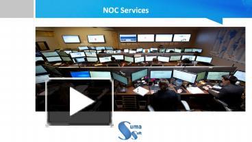 PPT – Noc Services (3) PowerPoint presentation | free to download - id ...