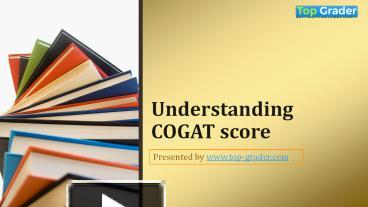 PPT – Understanding COGAT score presentation PowerPoint presentation ...
