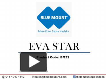 PPT – Blue Mount Eva Star - RO + Antioxidant Alkaline + UF PowerPoint ...