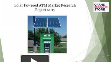 Solar powered atm market research report 2017 presentation | free to ...