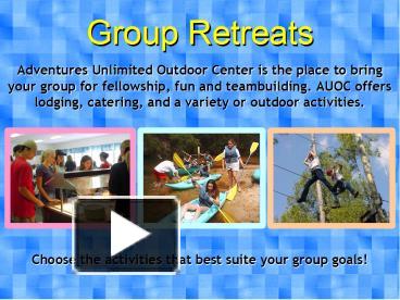 Group Retreats presentation | free to view