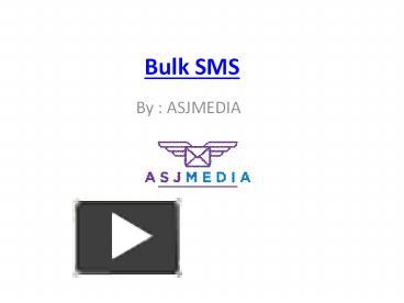 PPT – Bulk SMS PowerPoint presentation | free to download - id: 88a6a8 ...