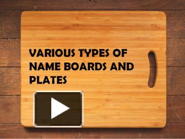 PPT – VARIOUS TYPES OF NAME BOARDS AND PLATES PowerPoint presentation ...
