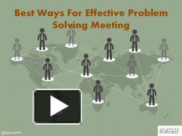 PPT – 5 Best Ways for Effective Problem-Solving Meetings PowerPoint ...