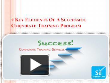 PPT – 7 Key Elements Of A Successful Corporate Training Program ...
