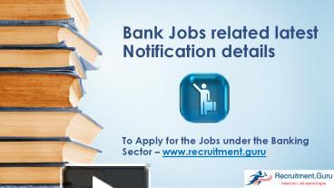 PPT – Bank jobs latest notification PowerPoint presentation | free to ...
