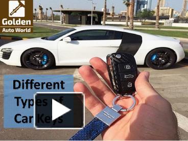 PPT – Various Types Of Car Keys You Need To Know | Different Types Of ...