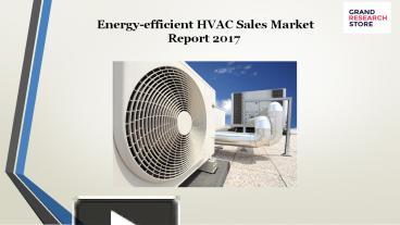PPT – Energy efficient hvac sales market report 2017 PowerPoint ...