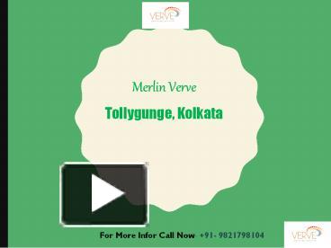 PPT – Merlin Verve Tollygunge, Kolkata @9821798104 PowerPoint ...