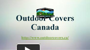 PPT – Custom Patio Covers |Custom BBQ Covers |Outdoor Covers Canada ...