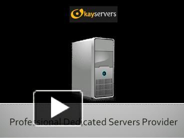PPT – Professional Dedicated Servers PowerPoint presentation | free to ...