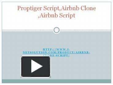 PPT – Proptiger Script,Airbnb Clone ,Airbnb Script PowerPoint ...