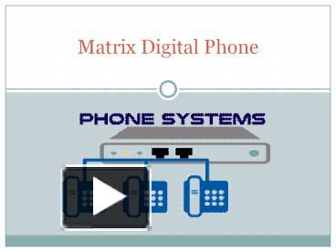 PPT – Matrix digital phone PowerPoint presentation | free to download ...