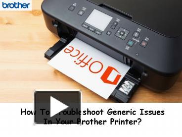 How To Troubleshoot Generic Issues In Your Brother Printer ...