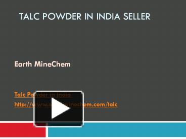 PPT – Talc Powder in India Seller PowerPoint presentation | free to ...