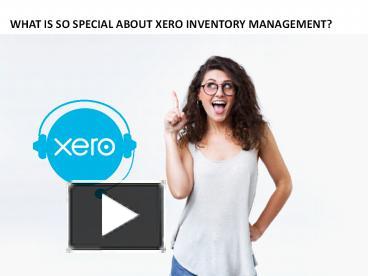 What is so special about Xero Inventory management? presentation | free ...