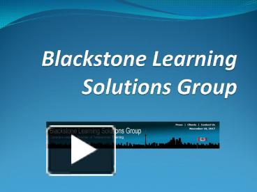 PPT – Blackstone Learning Solutions Group (1) PowerPoint presentation ...