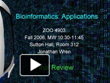 PPT – Bioinformatics: Applications PowerPoint presentation | free to ...