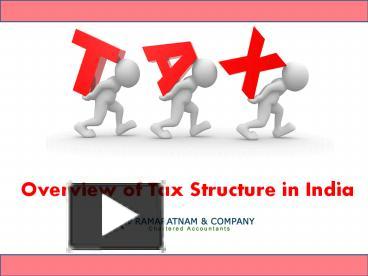 Overview of Tax Structure in India presentation | free to download