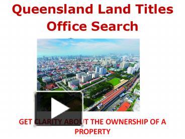 Queensland Land Titles Office Search presentation | free to download