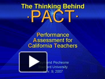 The Thinking Behind PACT Performance Assessment for California Teachers ...