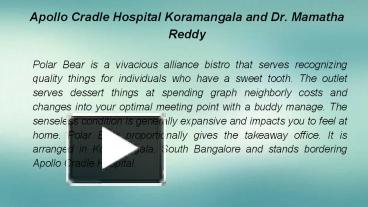 PPT – Apollo Cradle Hospital Koramangala and Dr. Mamatha Reddy ...