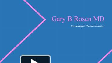 PPT – Gary B Rosen MD - The Eye Associates PowerPoint presentation ...
