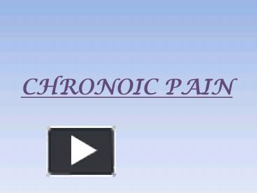 PPT – Chronic Pain PowerPoint presentation | free to download - id ...