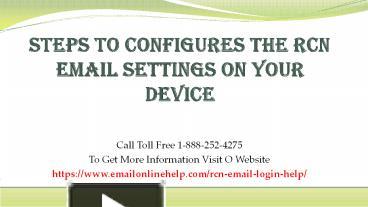 Steps To Configures The RCN Email Settings On Your Device presentation ...