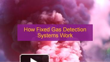 How Fixed Gas Detection Systems Work presentation | free to download