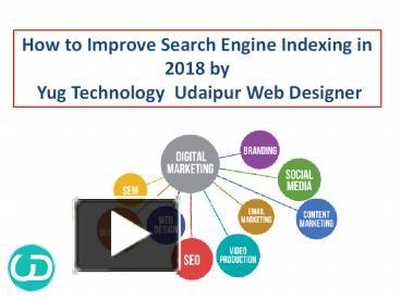 PPT – How to Improve Search Engine Indexing in 2018 by Yug Technology ...