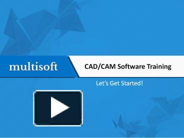 PPT – CAD CAM Software Training PowerPoint presentation | free to ...